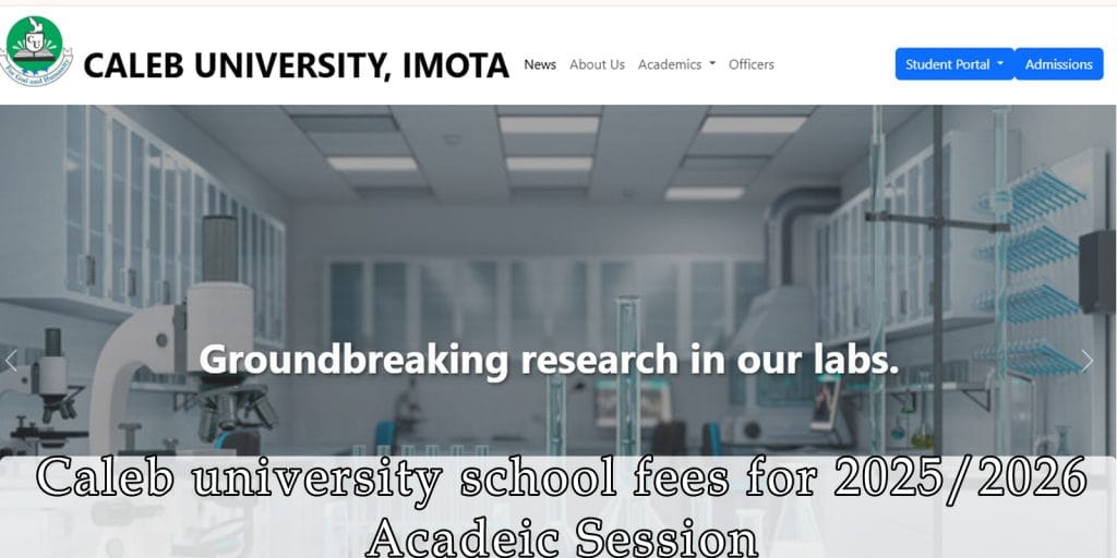 Caleb University School Fees for 2025/2026 Academic Session ...